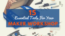 The Complete DIY Tool List - 15 Essential Tools For Maker Starter Kit