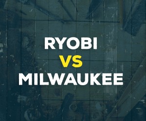 Ryobi vs. Milwaukee - How Does The Ryobi Super Combo Kit Stack Up?
