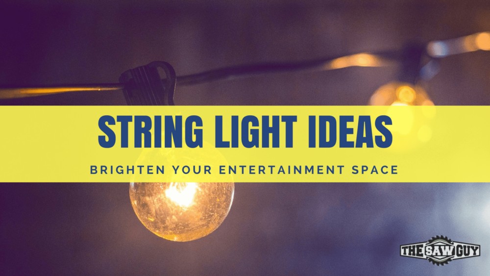 25 Awesome DIY String Light Ideas To Brighten Up Your Space - The Saw Guy
