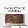 15 Awesome DIY Wood Kits For Beginners | The Saw Guy
