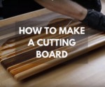 Step By Step: How to Make a Cutting Board - The Saw Guy