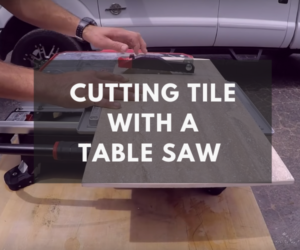 Can You Cut Tile With a Table Saw? - The Saw Guy