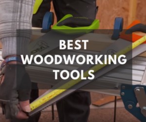 Woodworking Tools 101: The Beginner’s Guide - The Saw Guy