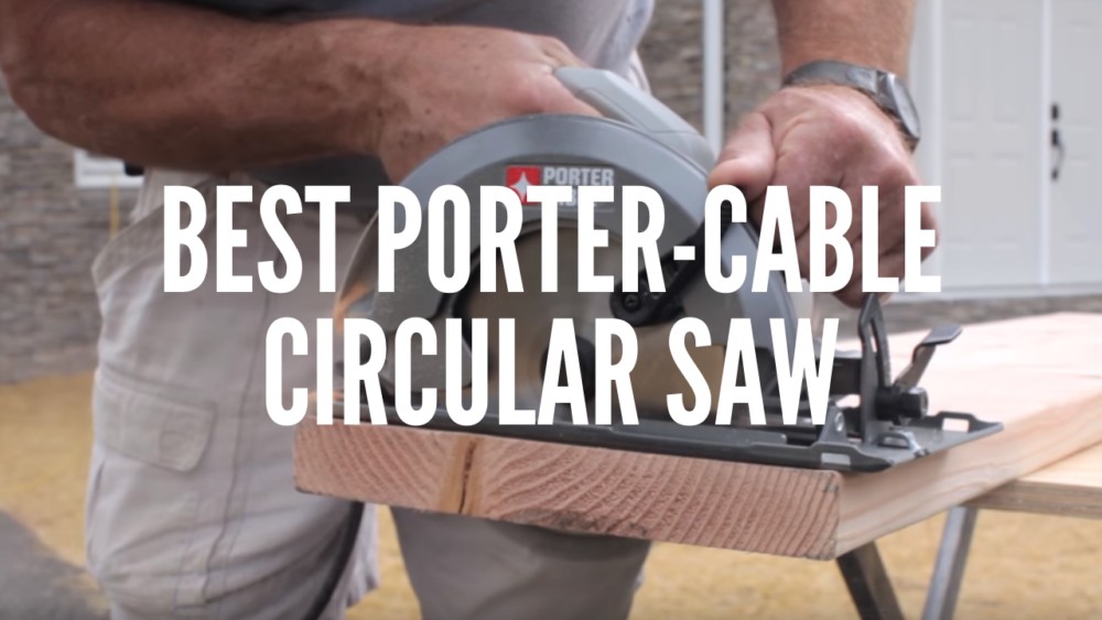 The Best Porter-Cable Circular Saw in 2021 - The Saw Guy
