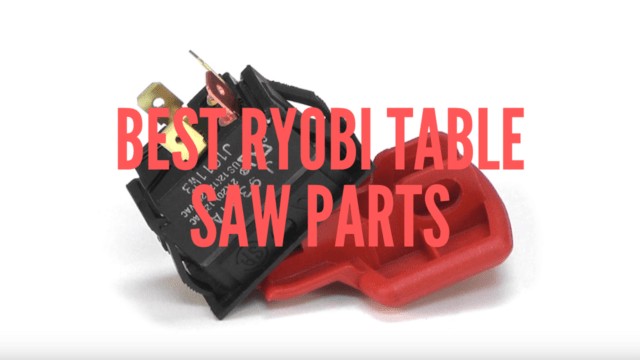 The Best Ryobi Table Saw Parts: Buyers Guide - The Saw Guy